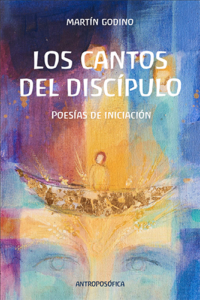 Los cantos del discipulo - Martín Godino